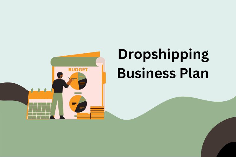 Dropshipping Business Plan: Start Your Store with Confidence | Dropbuild